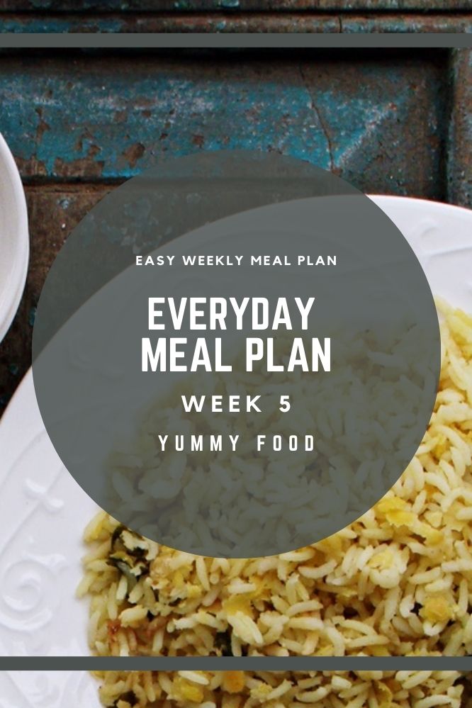 Week 5 Everyday Meal Plan Yummy Food